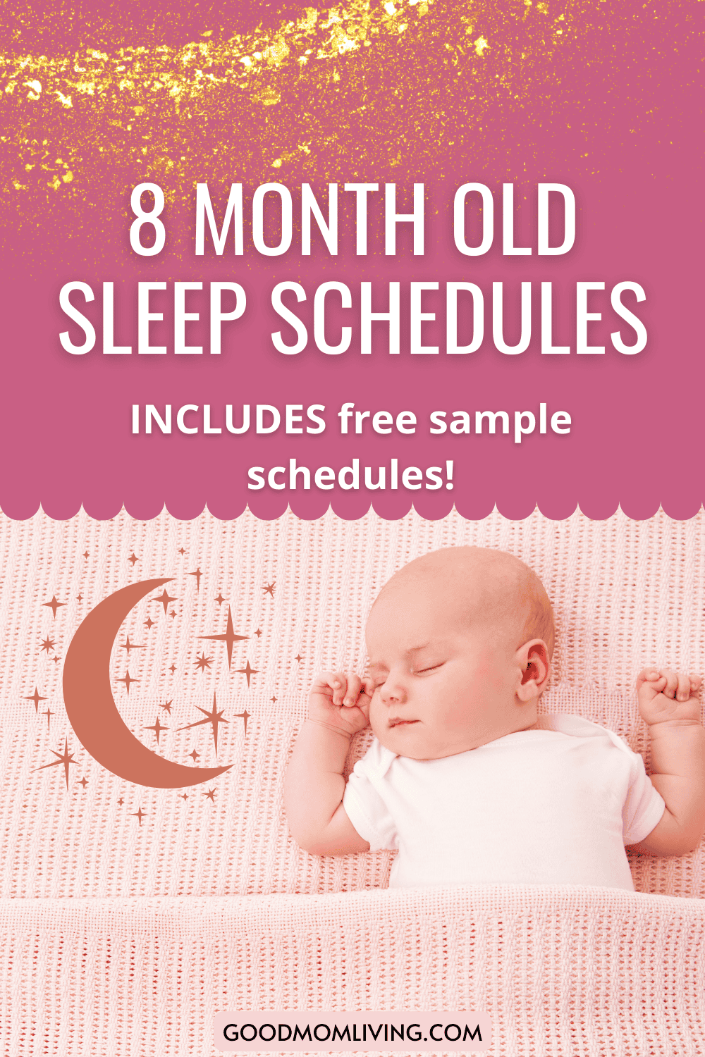 8 Month Old Sleep Schedule for Baby (And Nap Routine) - Good Mom Living