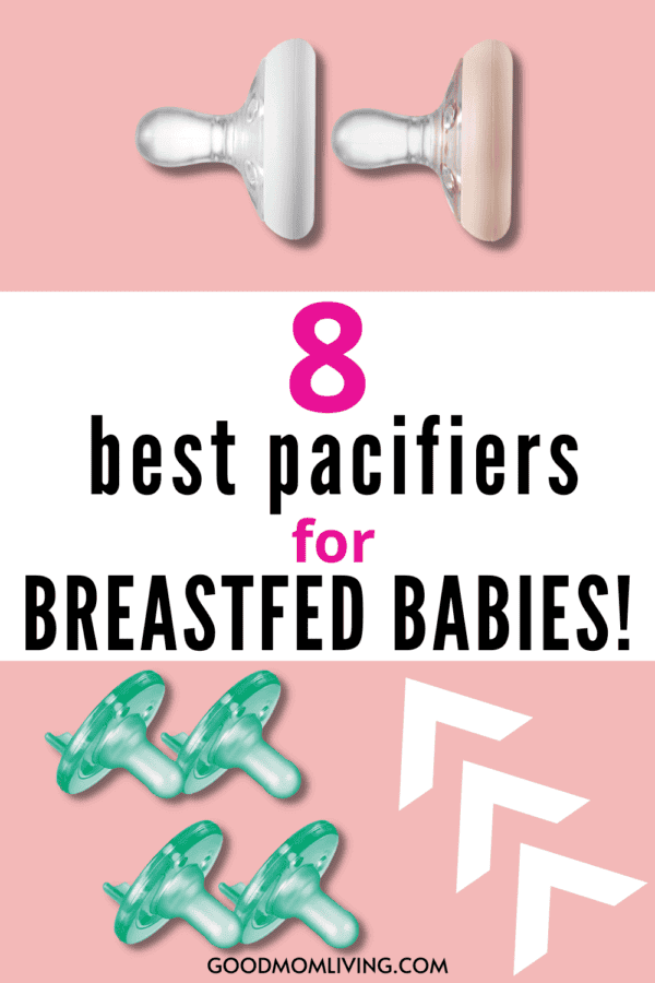 The 8 Best Pacifiers for Breastfed Babies - Good Mom Living