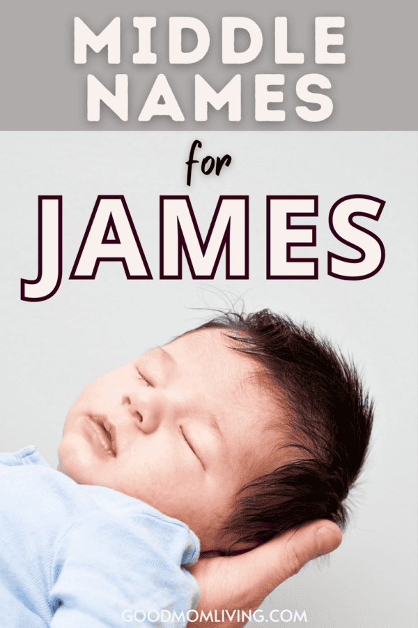 Middle Names That Make James Feel Classic Cool - Good Mom Living