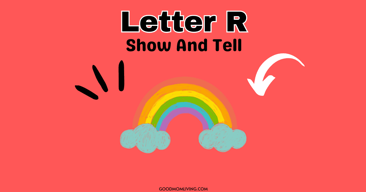Real-Life Show and Tell Ideas for Letter R (From a Mom of 3) - Good Mom ...