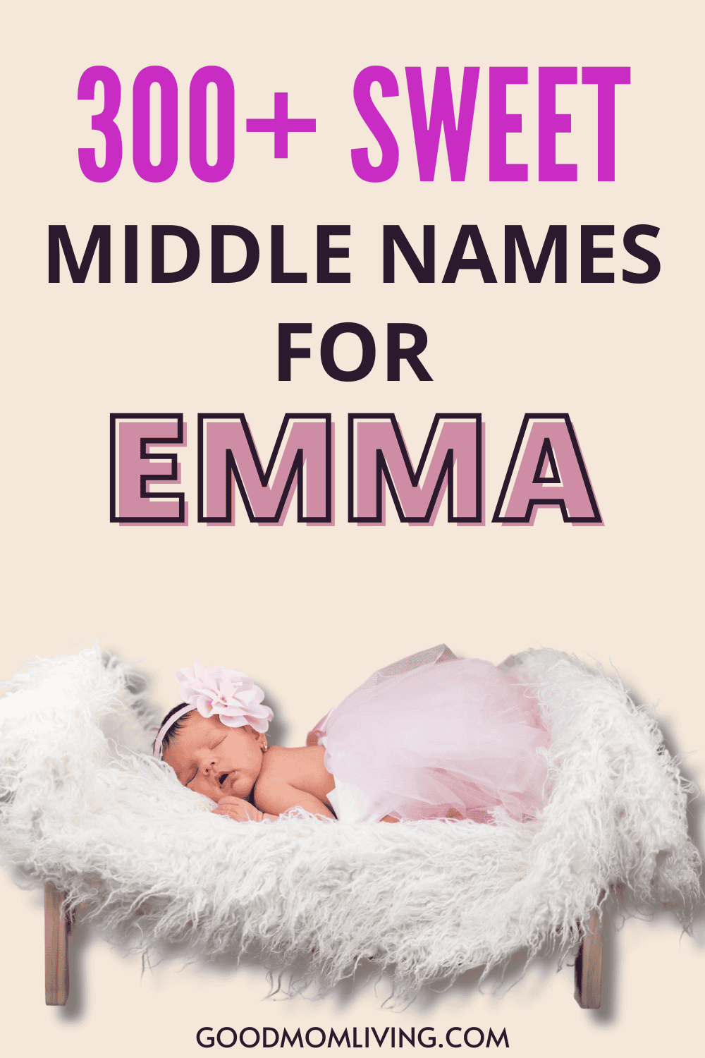 300+ Middle Names for Emma (Beautiful and Elegant) - Good Mom Living