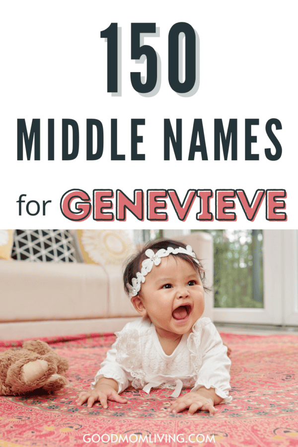 Matching Genevieve With A Middle Name That Feels Whimsical - Good Mom ...