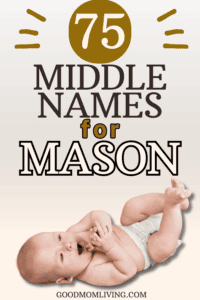 Finding My Favorite Middle Names for Mason to Make It Stand Out - Good ...