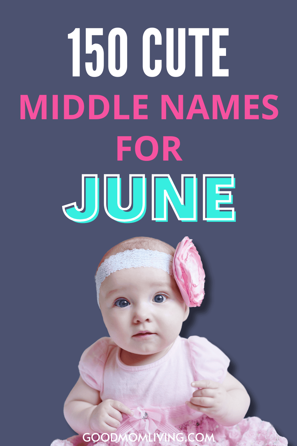 Why June Feels Like A Breath Of Fresh Air with a Middle Name - Good Mom ...
