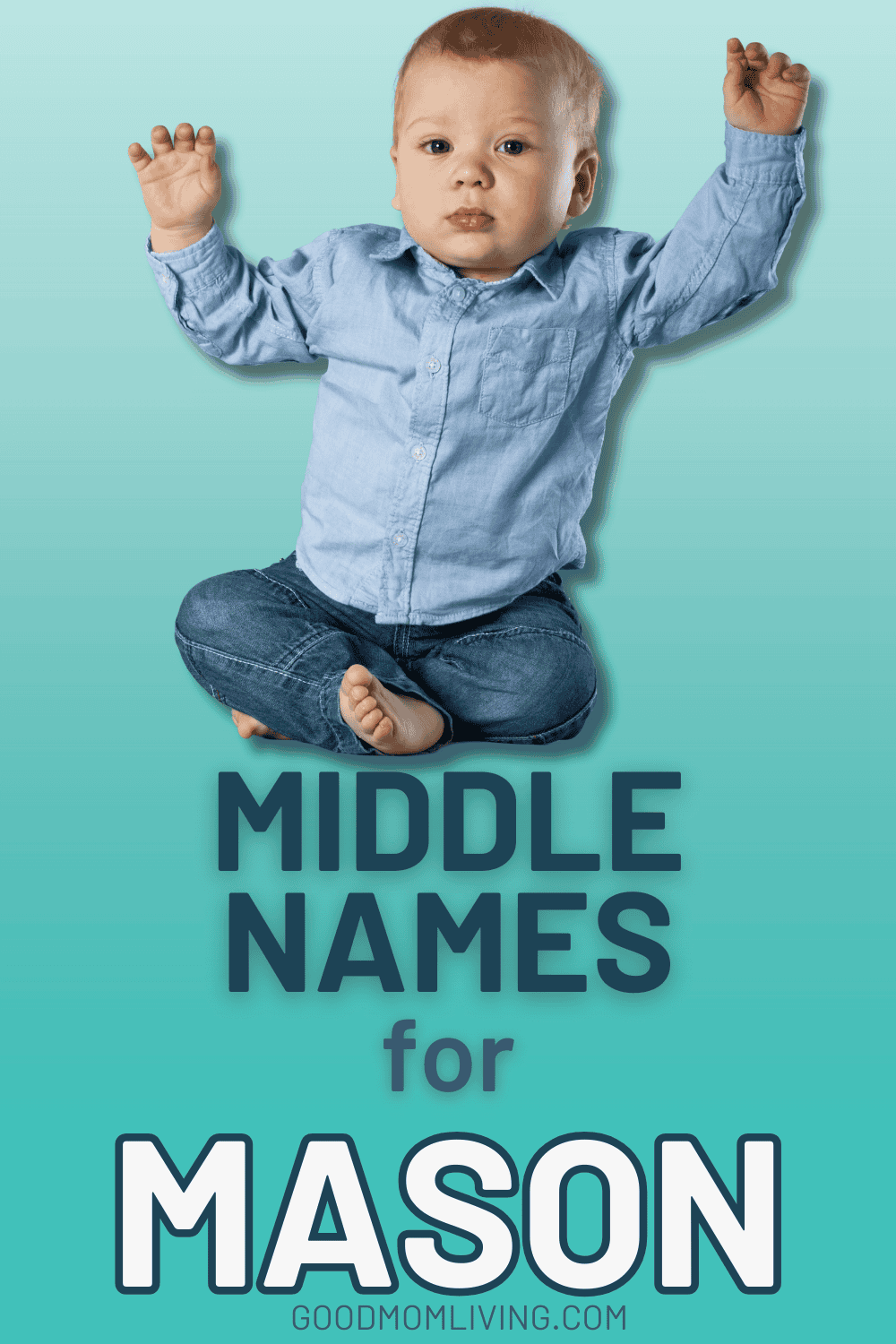 Finding My Favorite Middle Names for Mason to Make It Stand Out - Good ...