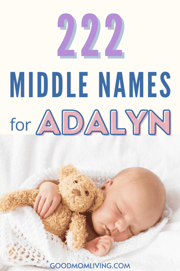 How I’d Pair A Middle Name With Adalyn To Make It Feel Sweet - Good Mom ...
