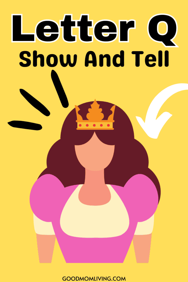Quick and Cute Show and Tell Ideas for Letter Q - Good Mom Living
