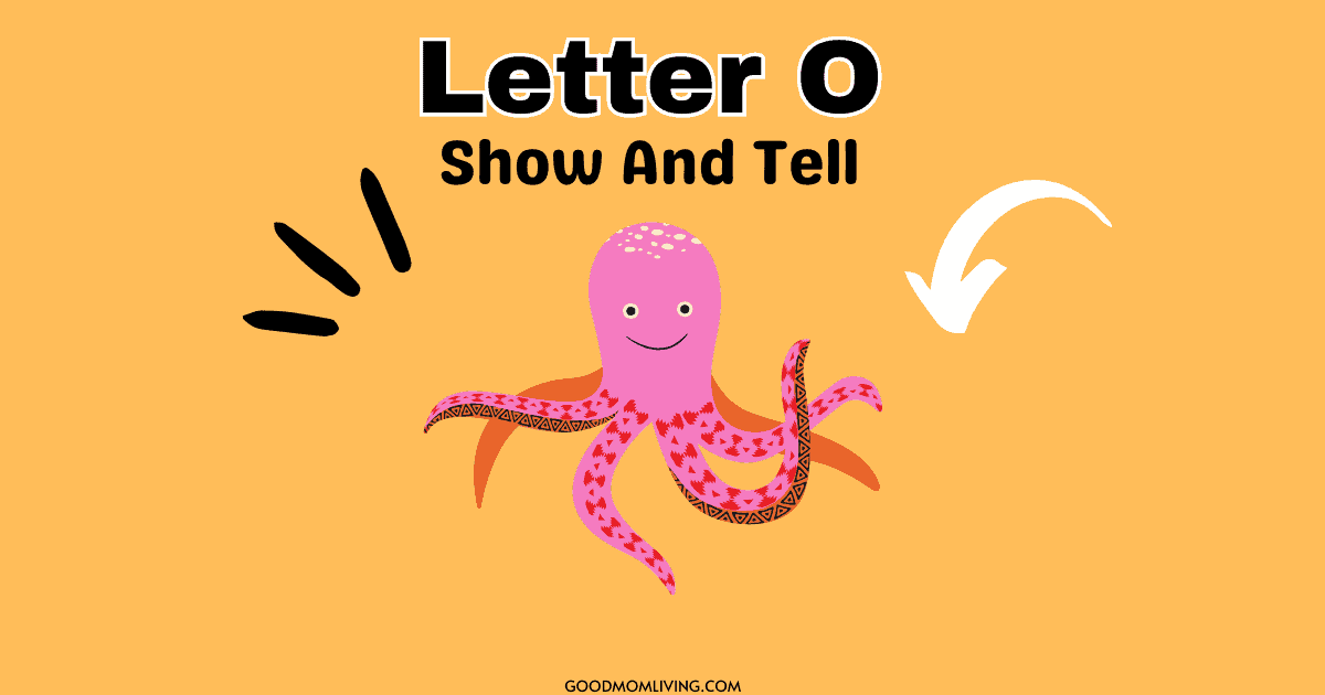 Outstanding Show and Tell Ideas for Letter O - Good Mom Living