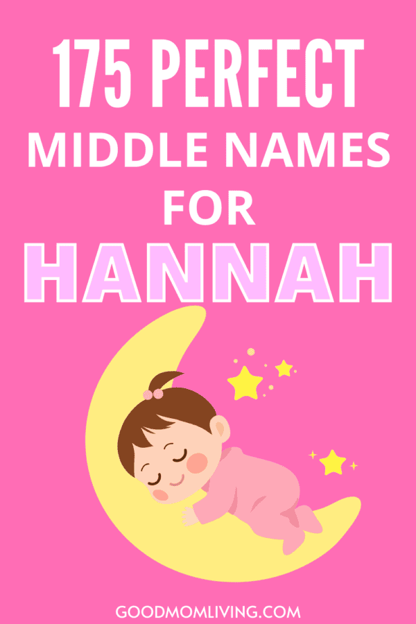 Middle Names That Add Warmth To Hannah’s Gentle Beauty - Good Mom Living