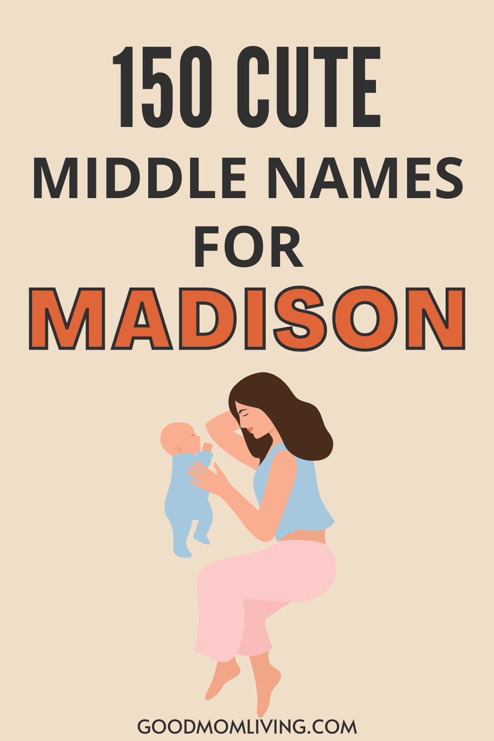 Why Madison Still Feels Fresh with The Right Middle Name - Good Mom Living