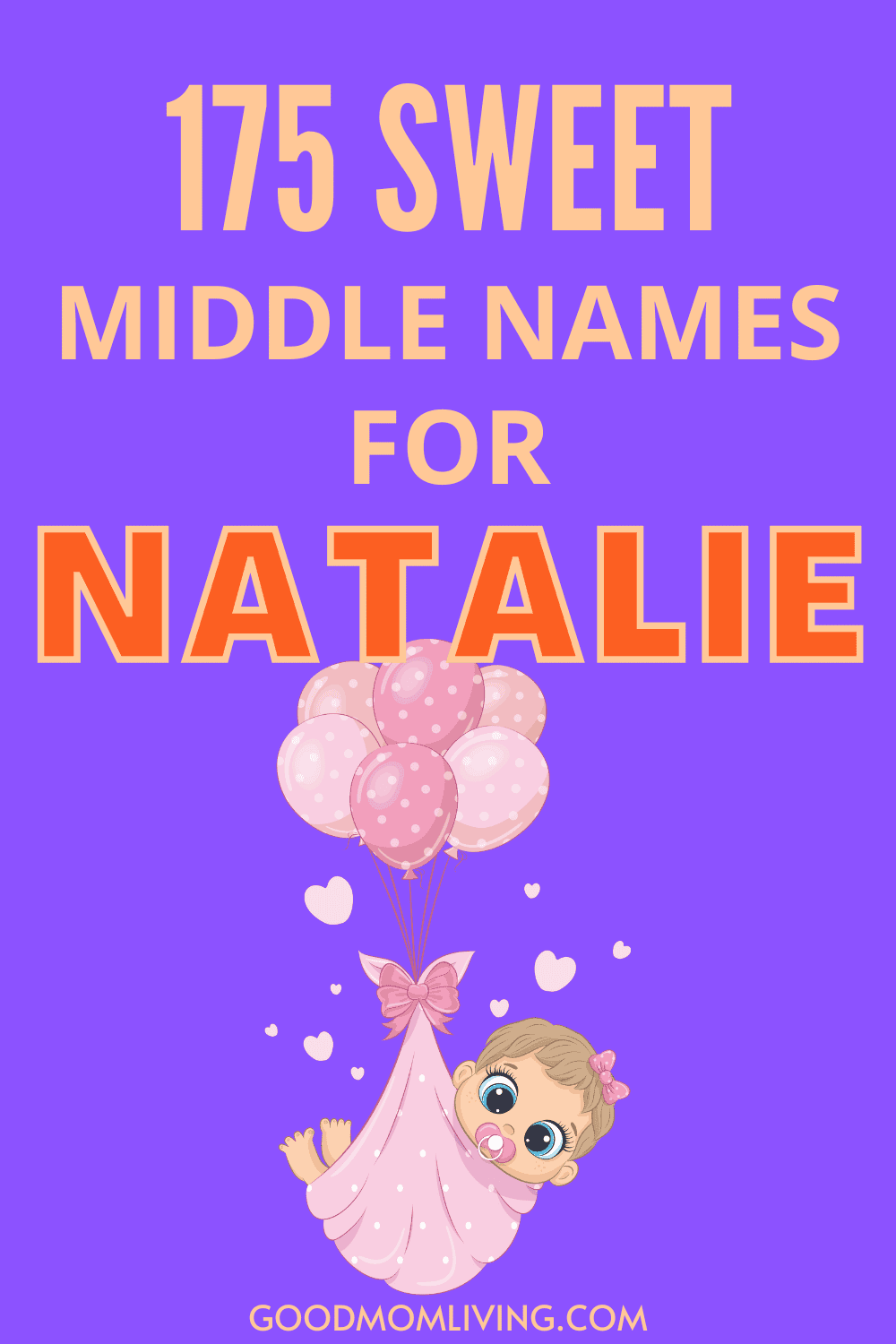 175 Best Middle Names for Natalie (Sweet Girl Name) - Good Mom Living