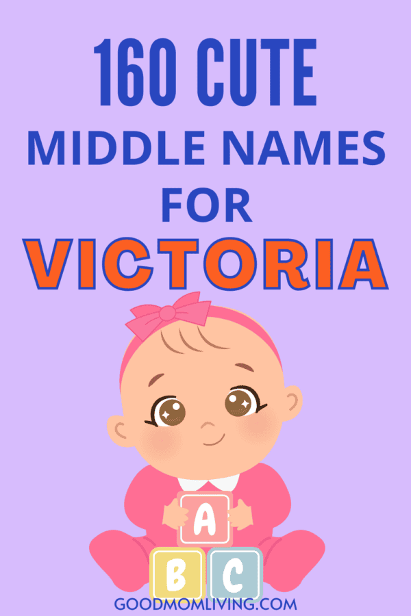 160 Middle Names for Victoria (Chic and Beautiful) - Good Mom Living