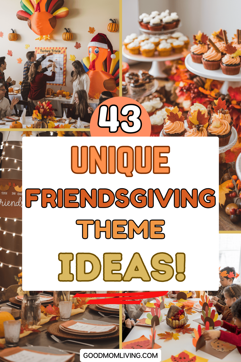 40+ Thanksgiving Theme Party Ideas and Friendsgiving - Good Mom Living