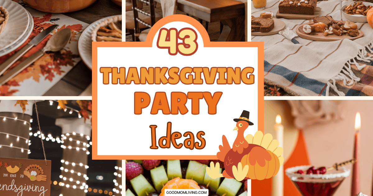 40+ Thanksgiving Theme Party Ideas and Friendsgiving - Good Mom Living