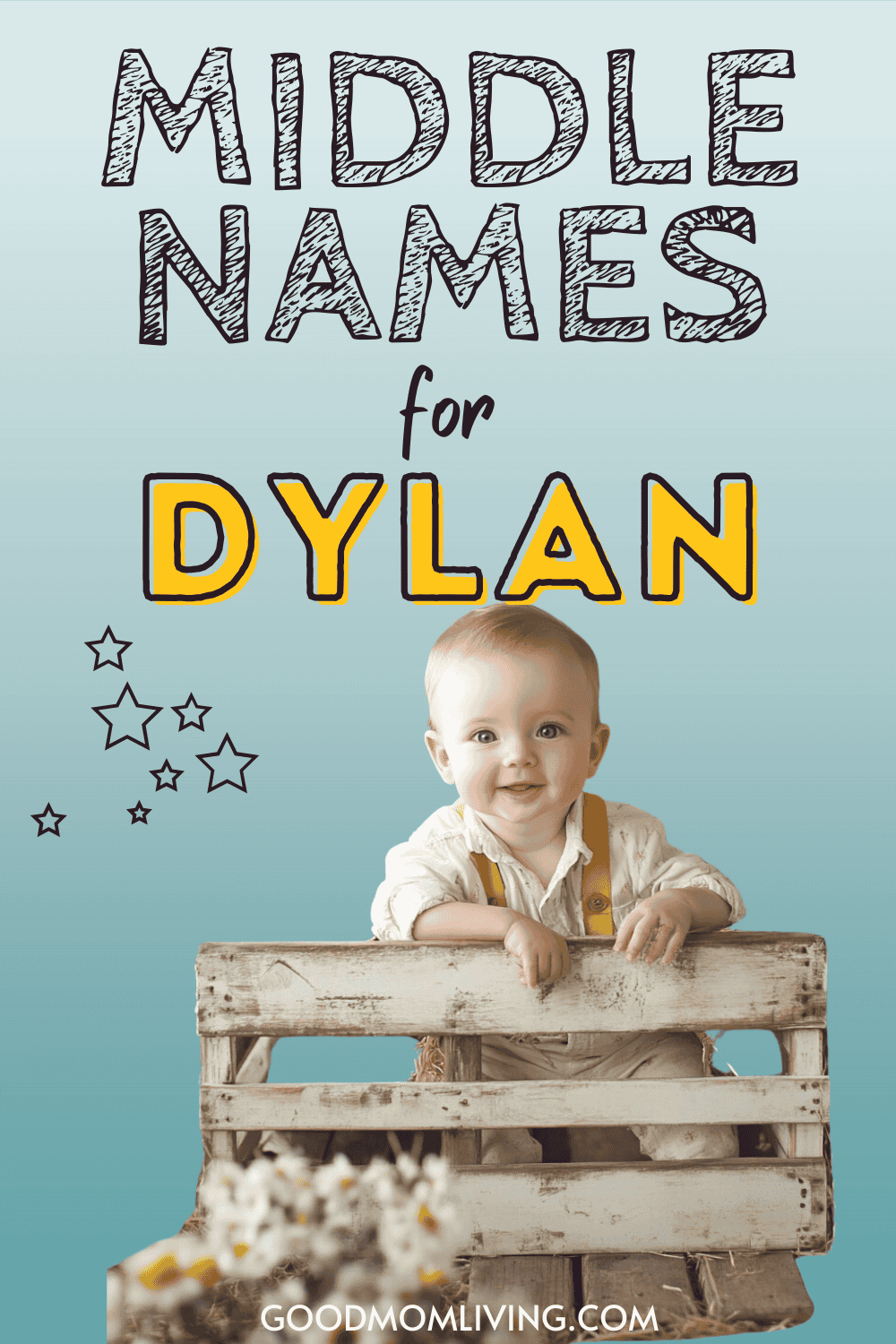 Choosing a Middle Name For Dylan That Feels Soft Yet Strong - Good Mom ...