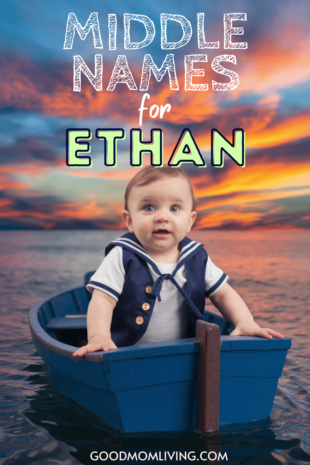 Finding a Middle Name That Brings Out The Best In Ethan - Good Mom Living