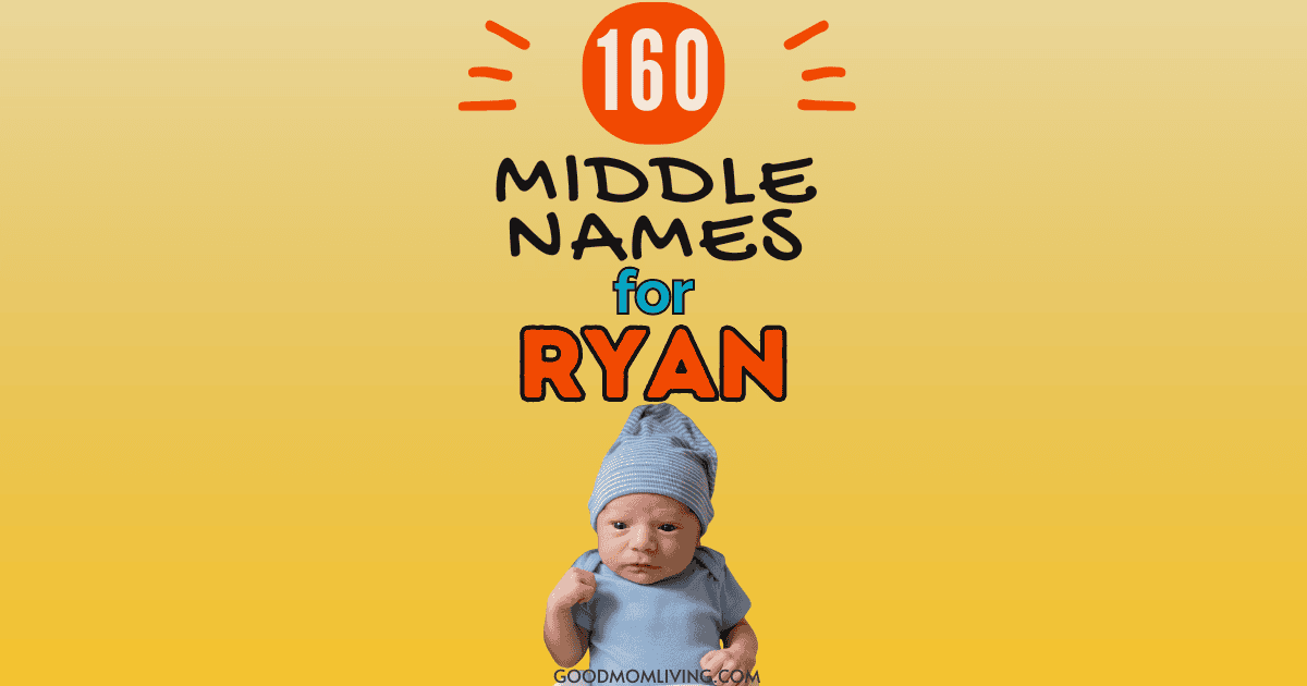 Making Ryan Feel Fresh Again With a Middle Name Pairing - Good Mom Living