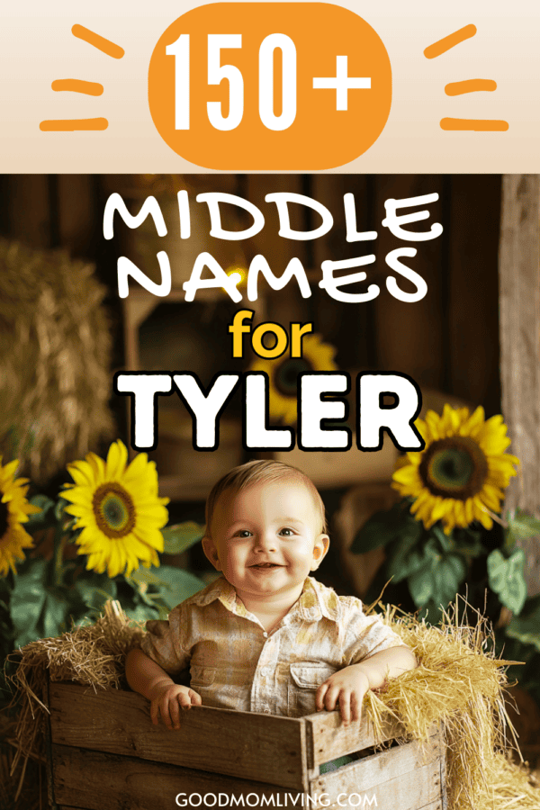 How Tyler’s Playful Charm Pairs Beautifully Middle Names - Good Mom Living