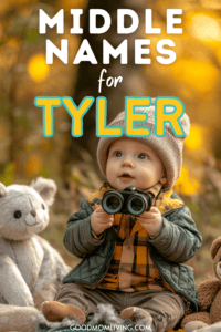 How Tyler’s Playful Charm Pairs Beautifully Middle Names - Good Mom Living