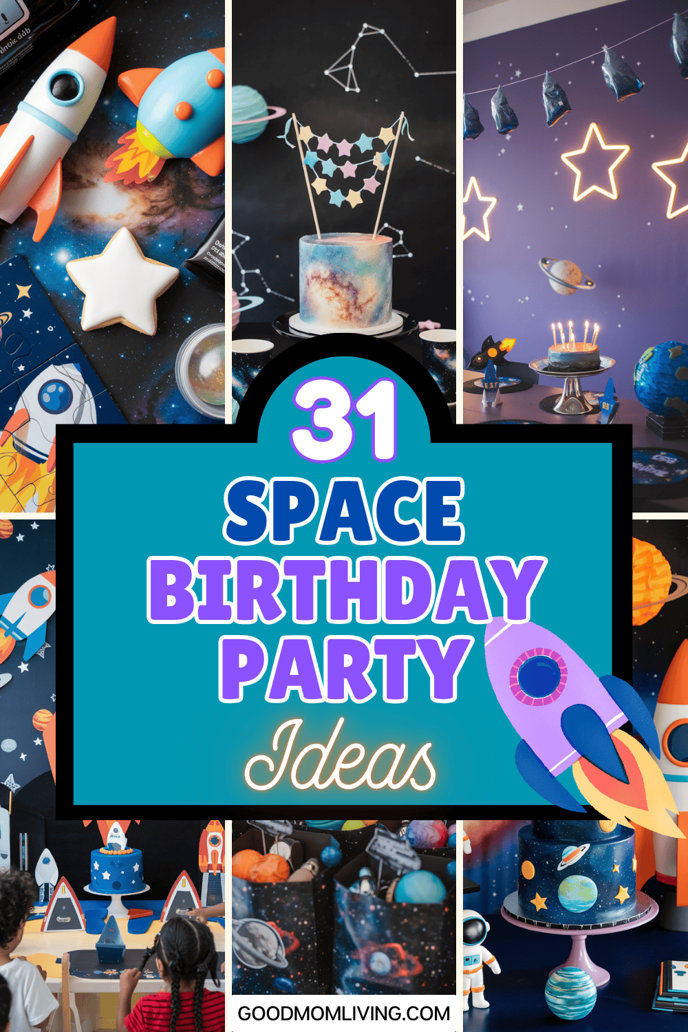 30+ Fun Space Birthday Party Ideas to Wow Your Guests - Good Mom Living