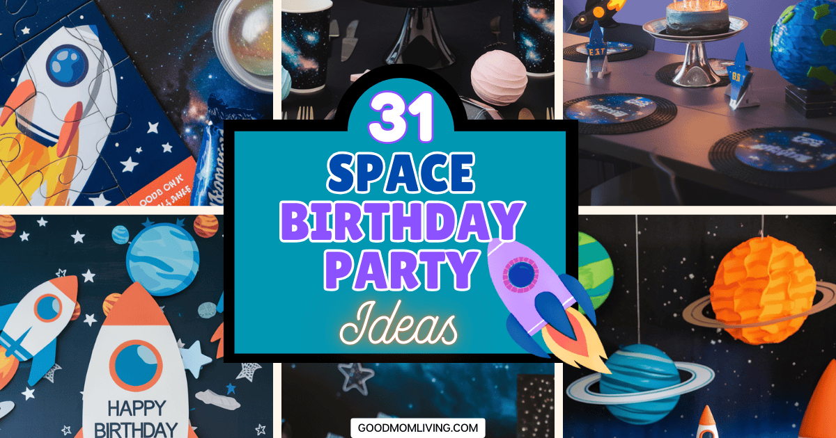 30+ Fun Space Birthday Party Ideas to Wow Your Guests - Good Mom Living