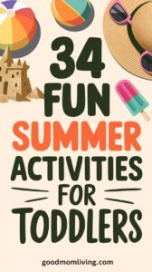 34 Fun Summer Activities for Toddlers to Enjoy - Good Mom Living