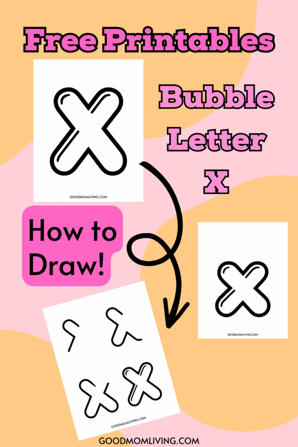 Bubble Letter X to Print and Color (Free Download) - Good Mom Living
