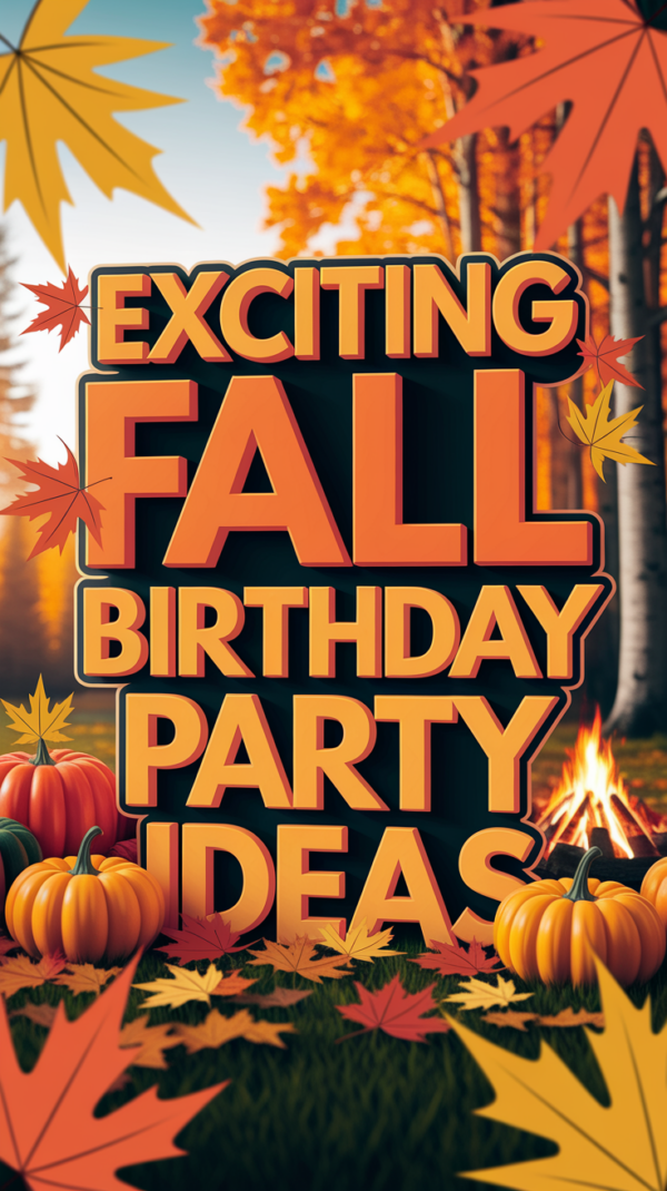 Fall Birthday Party Ideas That Feel Cozy, Colorful, and Creative - Good ...