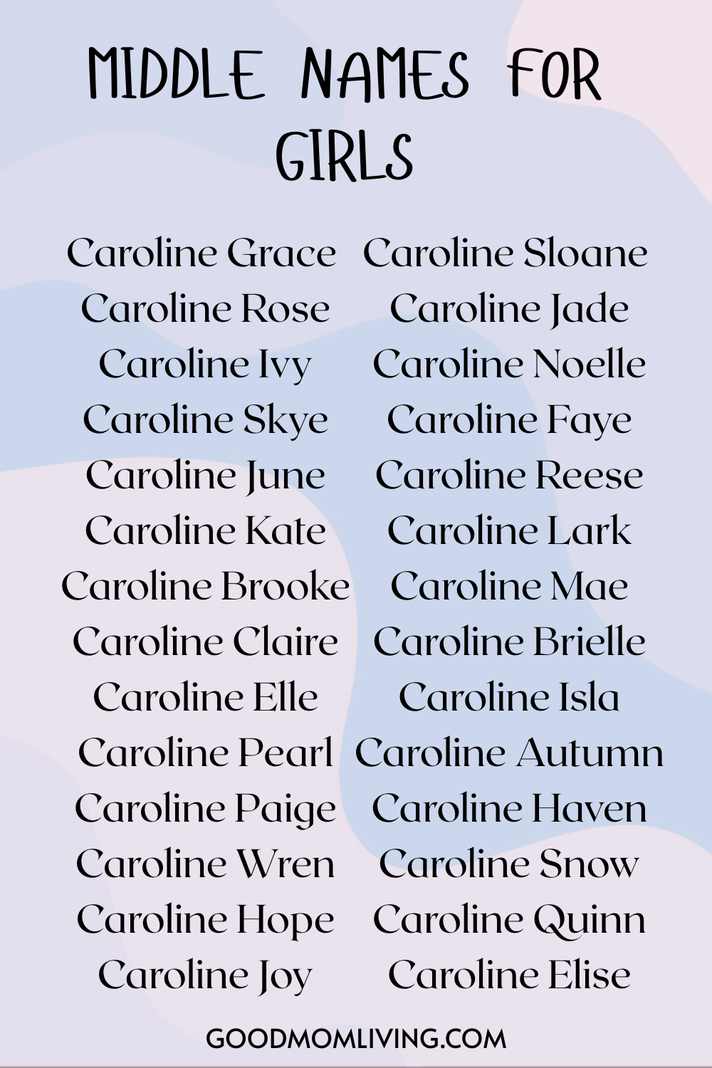 Finding A Middle Name That Matches The Grace of Caroline - Good Mom Living
