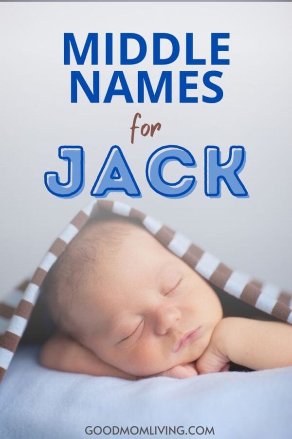 Jack Is a Classic and These Middle Names Give It a Personal Twist ...