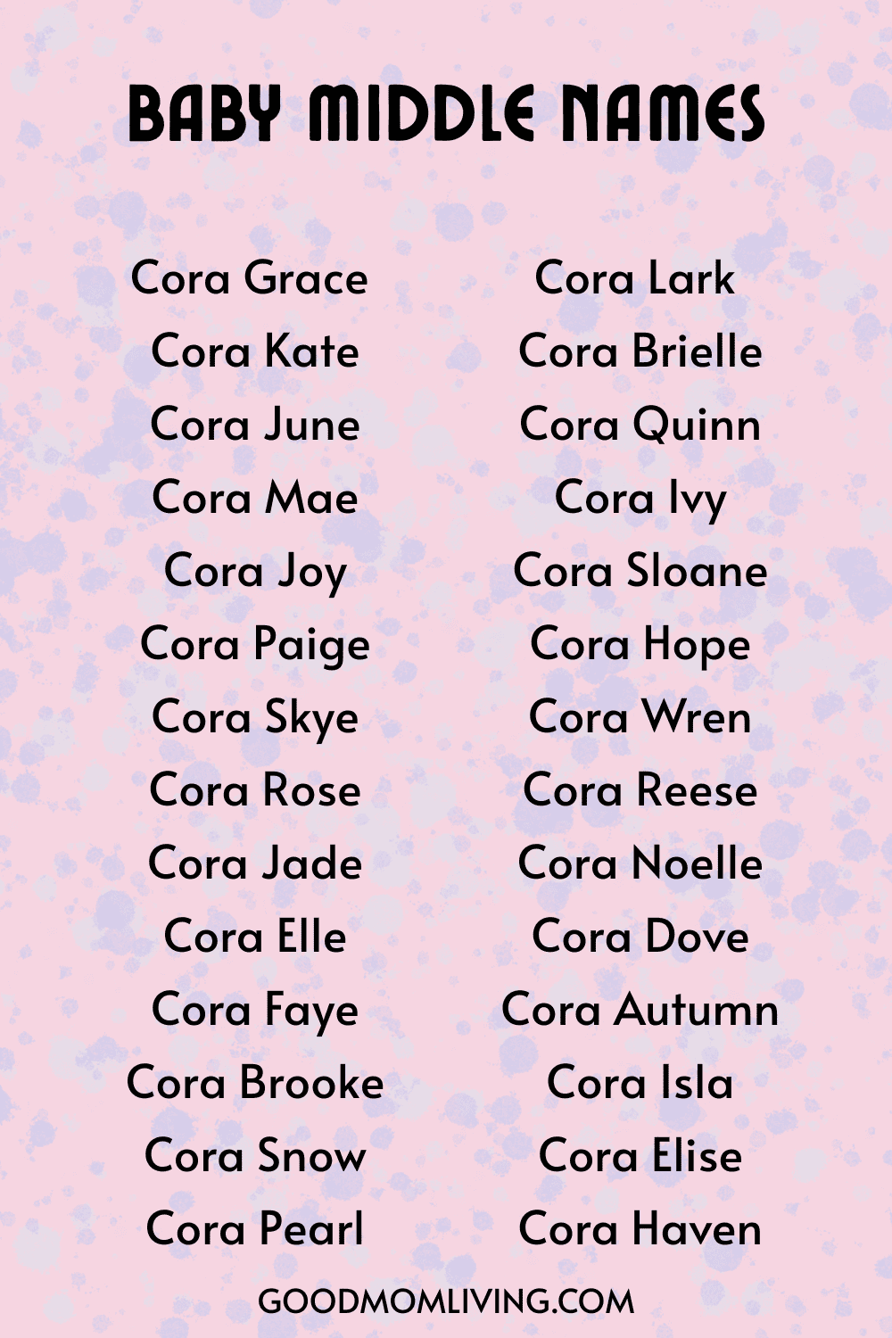 Pairing Cora With A Middle Name That is Naturally Feminine - Good Mom ...