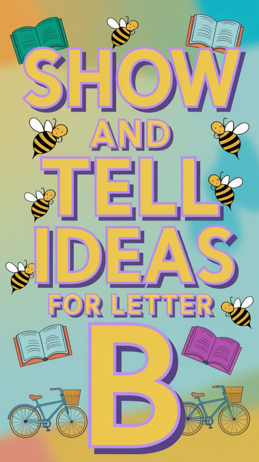 Best Show and Tell Ideas for Letter B (Kid-Approved!) - Good Mom Living